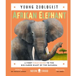 African Elephant: A First Field Guide to the Big-Eared Giant of the Sa