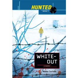 Whiteout: Hunted, Book 3 - Junior Library Guild