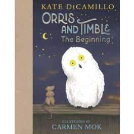 Orris and Timble: The Beginning - Junior Library Guild