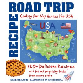 Recipe Road Trip, Cooking Your Way Across the USA : 120+ Delicious Rec