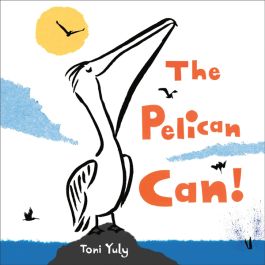 The Pelican Can! - Junior Library Guild